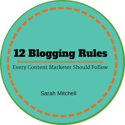 Cover image for 12 Blogging Rules Every Content Marketer Should Follow ...